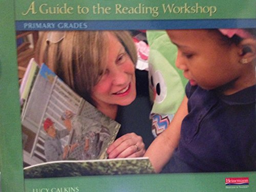 A Guide to the Reading Workshop Primary Grades by Lucy Calkins | Goodreads