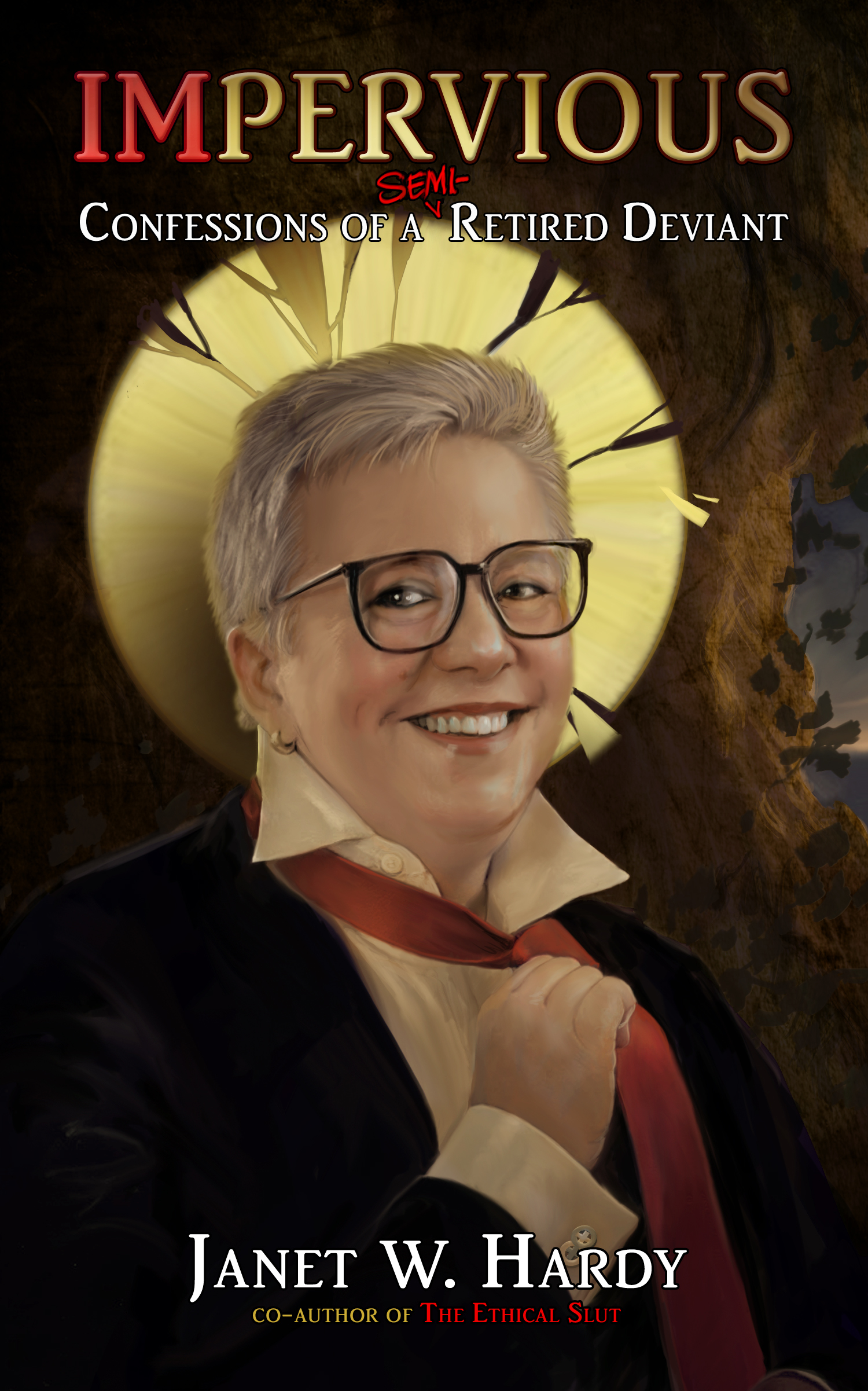 IMPERVIOUS: Confessions of a Semi-Retired Deviant by Janet W. Hardy ...