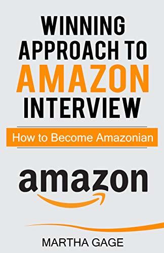 Winning Approach to Amazon Interview: How to Become Amazonian by Martha ...