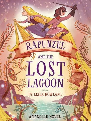 Rapunzel and the Lost Lagoon (Tangled) by Leila Howland | Goodreads