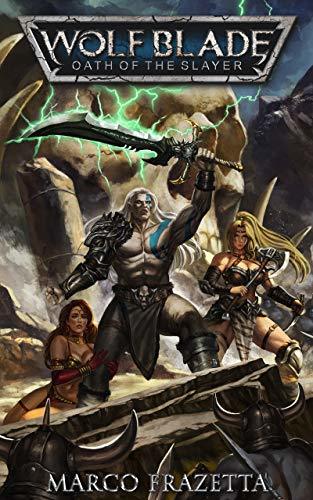 Wolf Blade: Oath of the Slayer by Marco Frazetta | Goodreads