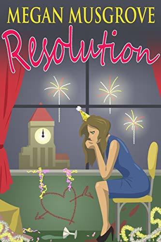 Resolution by Megan Musgrove | Goodreads