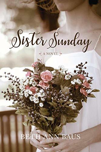 Sister Sunday by Beth Ann Baus | Goodreads