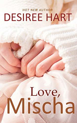 Love, Mischa by Desiree Hart | Goodreads