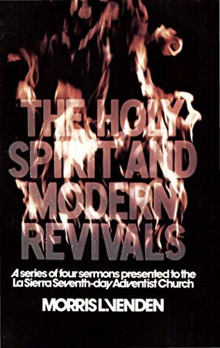 The Holy Spirit and Modern Revivals: A Series of Four Sermons by Morris ...