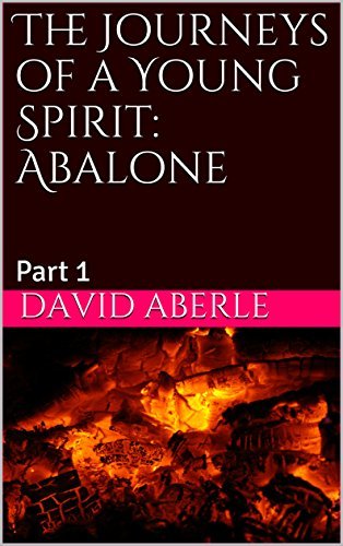 The Journeys of a Young Spirit: Abalone: Part 1 by David Joseph Aberle ...