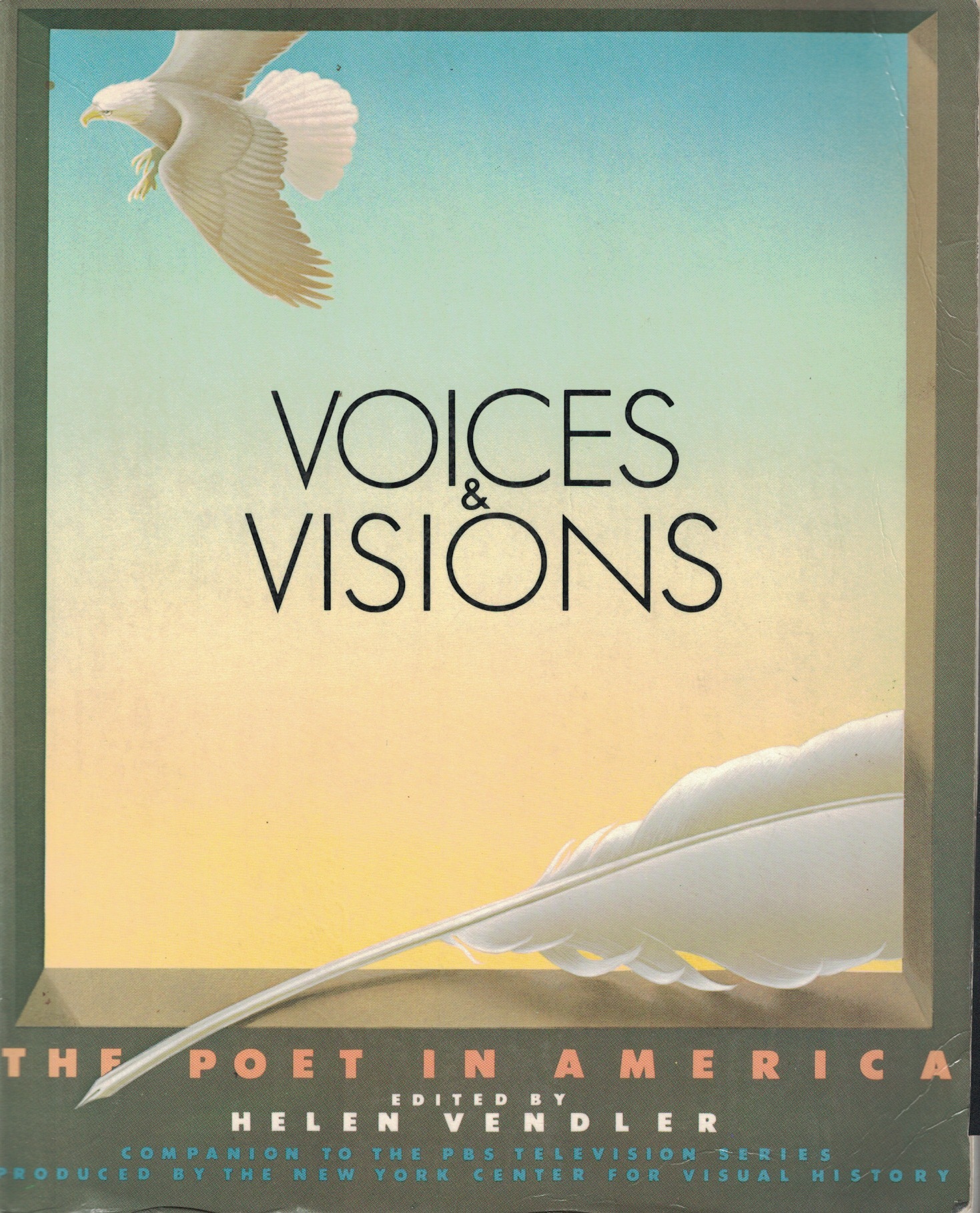 Voices and Visions: The Poet in America by Helen Vendler | Goodreads