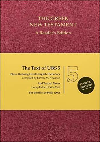 Greek New Testament: The Text of UBS5, A Reader's Edition, by Barclay M ...
