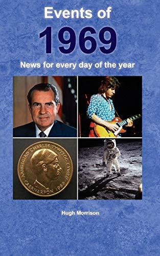 Events of 1969: News for every day of the year by Hugh Morrison | Goodreads