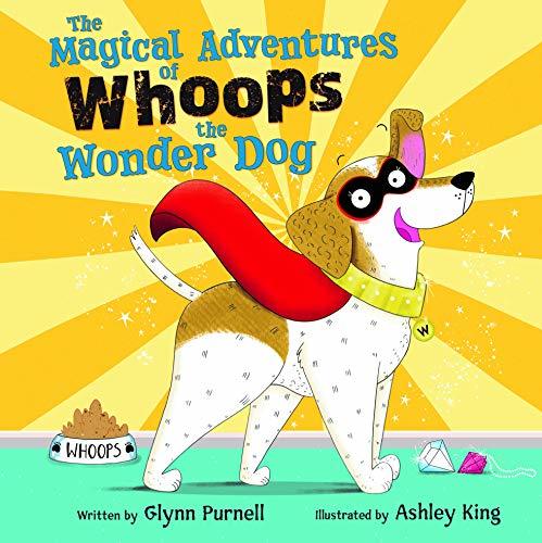 The Magical Adventures of Whoops the Wonder Dog by Glynn Purnell ...