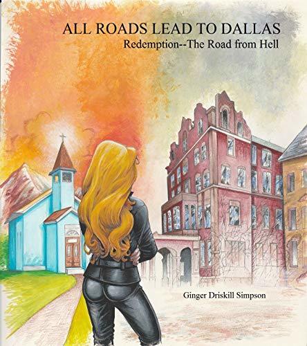 All Roads Lead To Dallas: Redemption--The Road from Hell by Ginger ...