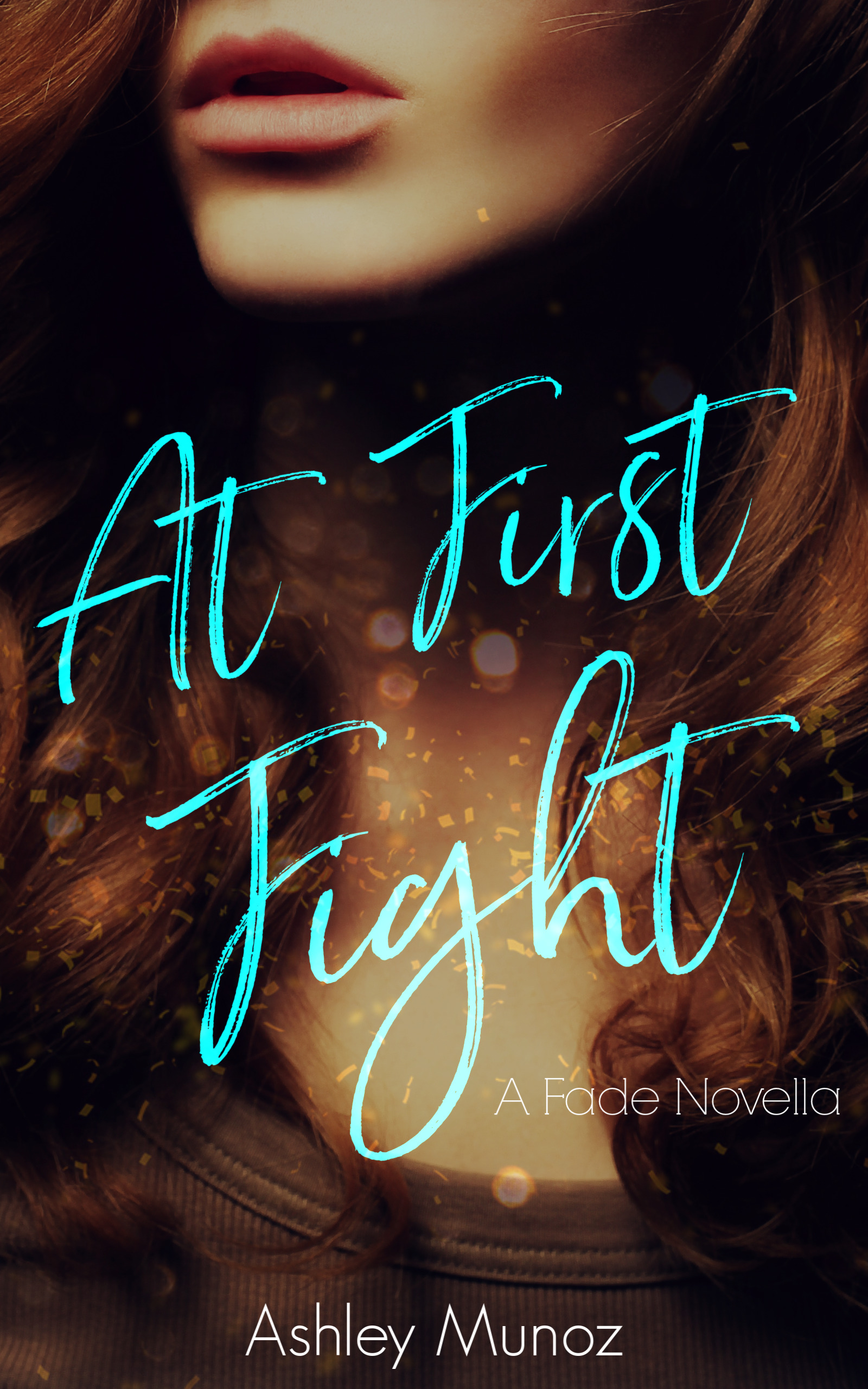 At First Fight (Finding Home, #1.5) by Ashley Munoz | Goodreads