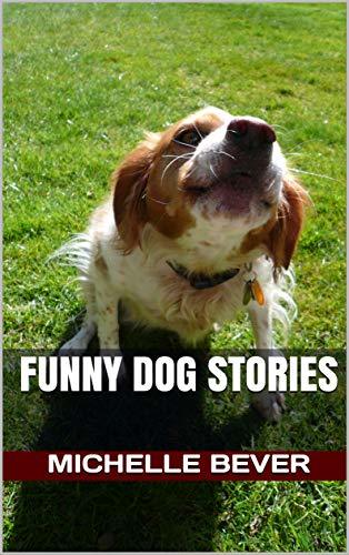 Funny Dog Stories by Michelle Bever | Goodreads