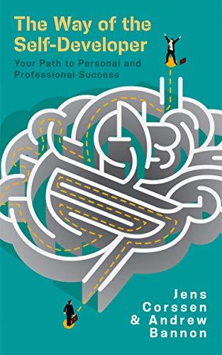 The Way of The Self-Developer: Your Path to Personal & Professional Success by Jens Corssen ...
