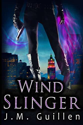 Wind Slinger by J.M. Guillen | Goodreads