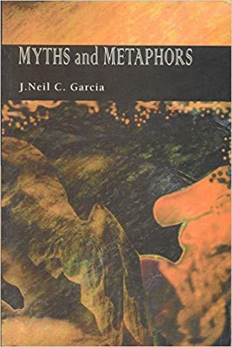Myths and Metaphors by J. Neil C. Garcia | Goodreads