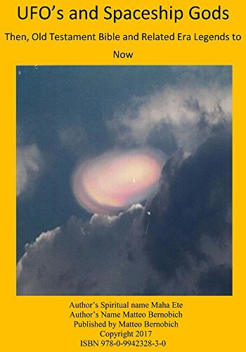 UFO’s and Spaceship God: Then, Old Testament Bible and Related Era ...