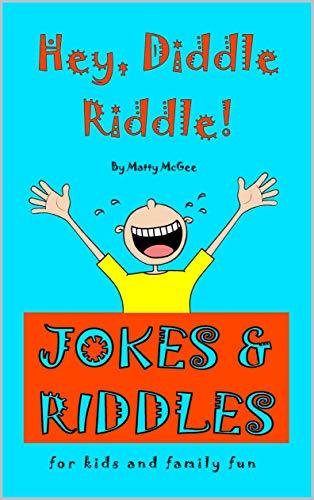 Hey, Diddle Riddle!: Jokes & Riddles For Kids and Family Fun by Matty ...