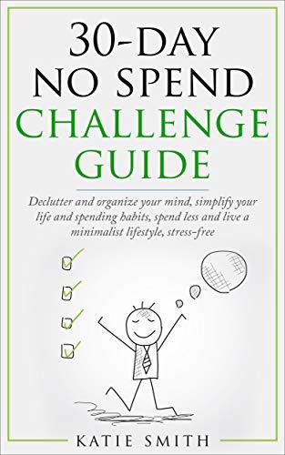 30-day NO SPEND challenge guide: Declutter and organize your mind ...