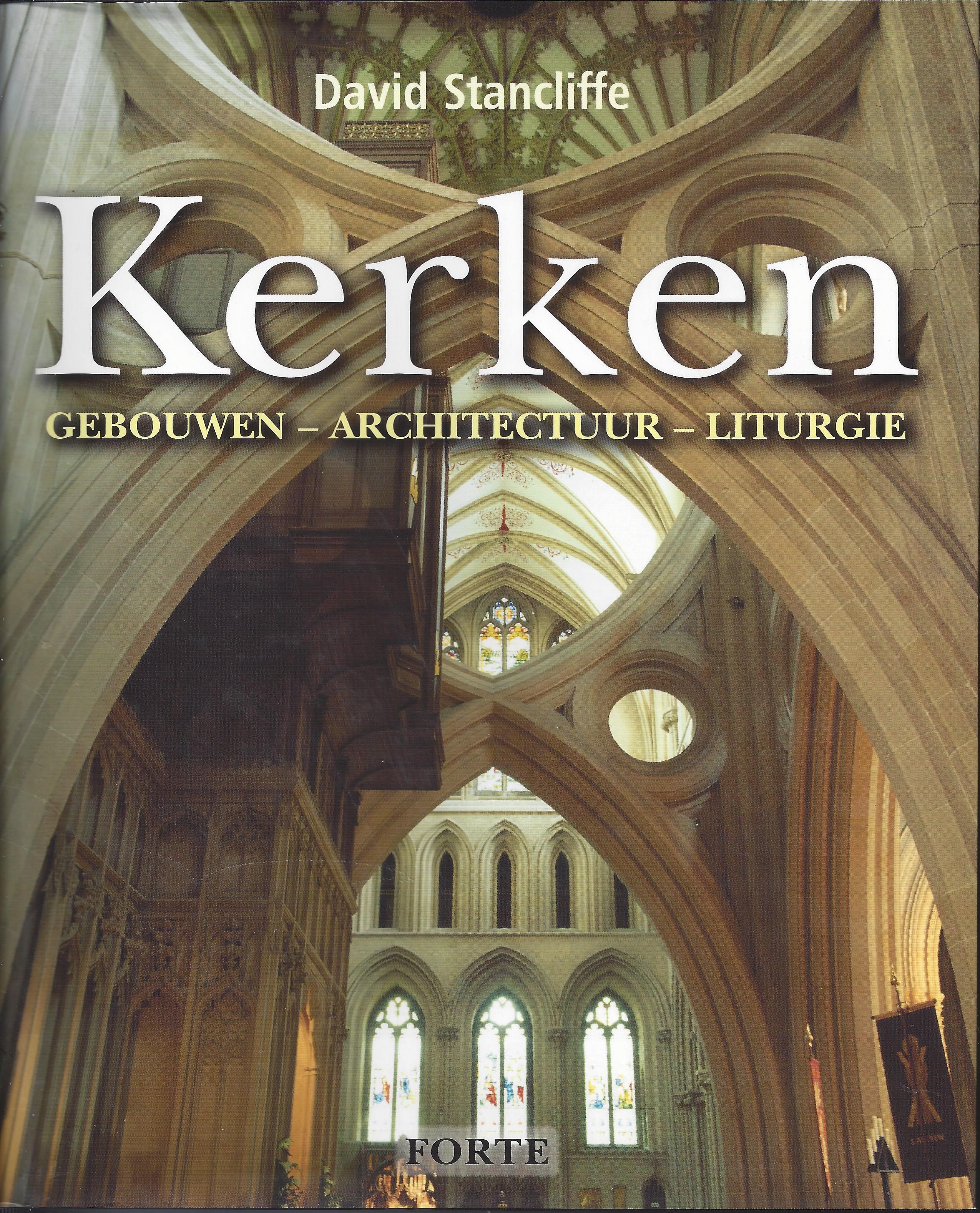 Kerken. Gebouwen - architectuur - liturgie by David Stancliffe | Goodreads