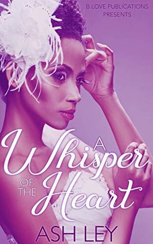 A Whisper of the Heart by Ash Ley | Goodreads
