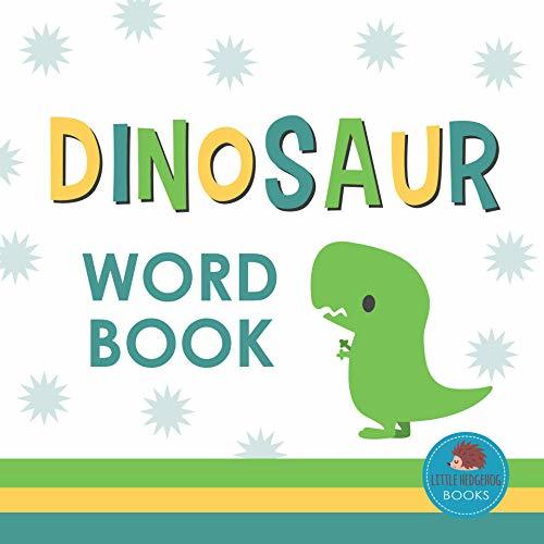 Dinosaur Word Book: First Picture Book for Babies, Toddlers and ...