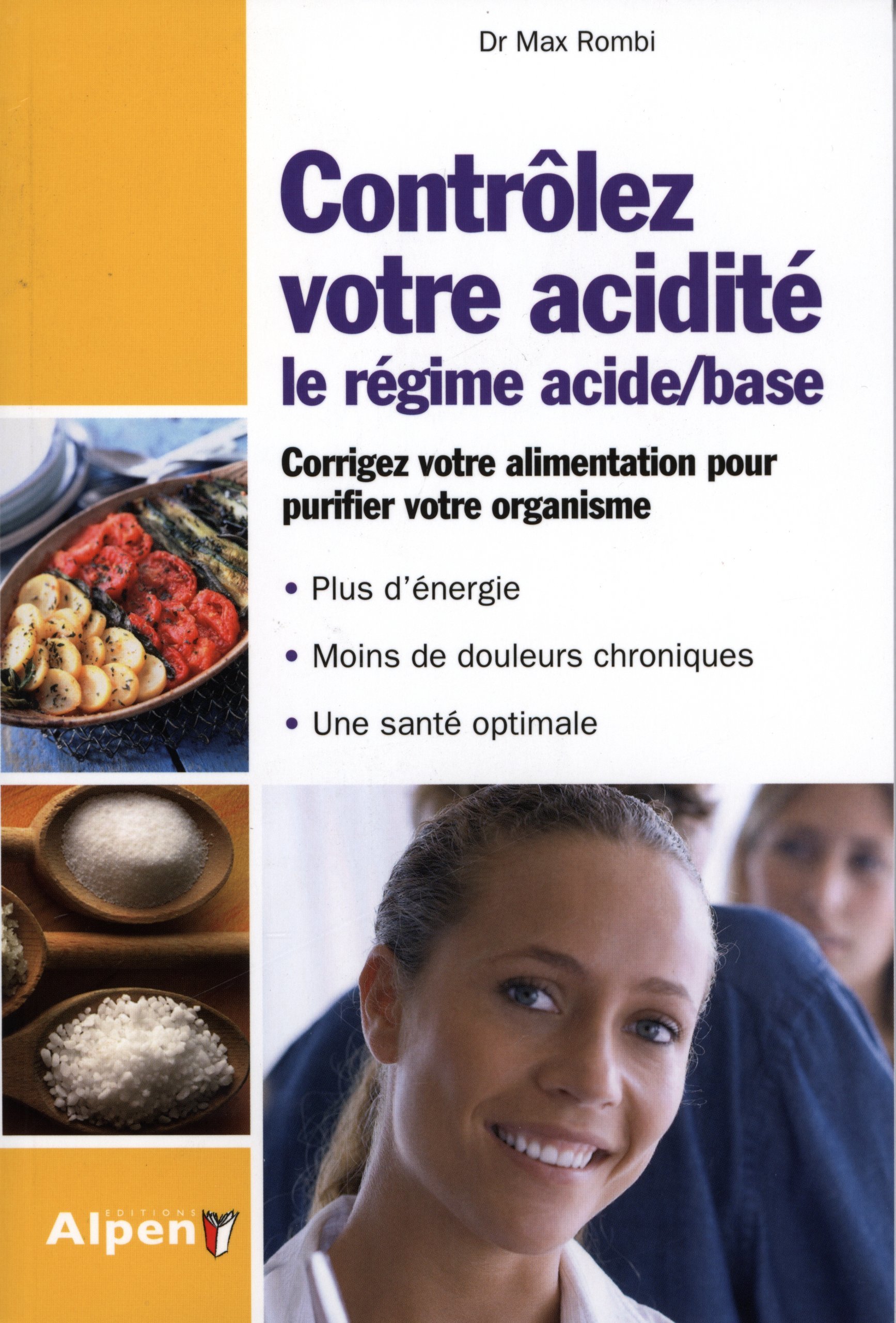 Contrôlez votre acidité. Le régime acide-base by Dr Max Rombi | Goodreads
