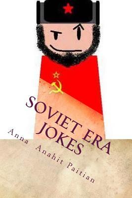 Soviet Era Jokes: Take a Vacation to USSR! by Anna Anahit Paitian ...