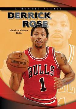 Derrick Rose (Robbie Reader Biography) by Marylou Morano Kjelle | Goodreads
