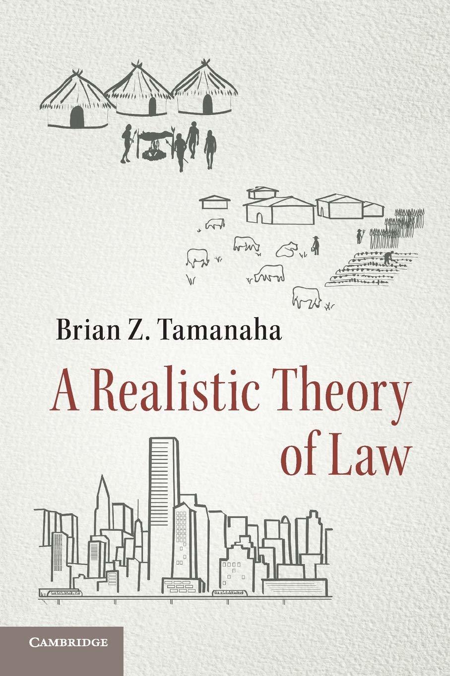 A Realistic Theory of Law by Brian Z. Tamanaha | Goodreads