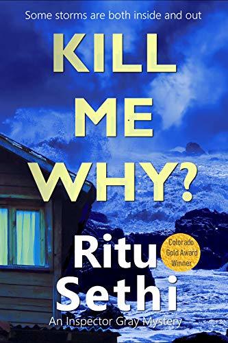 Kill Me Why? (Chief Inspector Gray James Detective #2) by Ritu Sethi ...