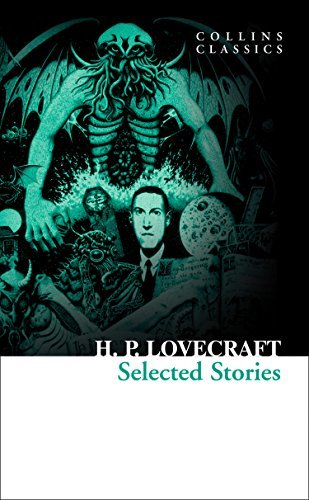 Selected Stories (Collins Classics) by H.P. Lovecraft | Goodreads