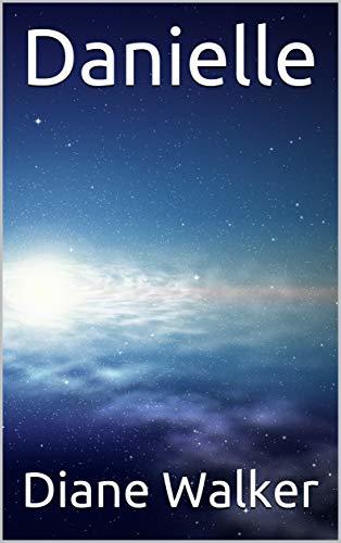 Danielle by Diane Walker | Goodreads