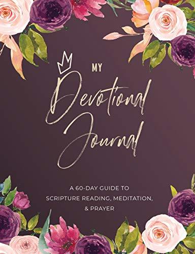 My Devotional Journal: A 60-Day Guide to Scripture Reading, Meditation ...