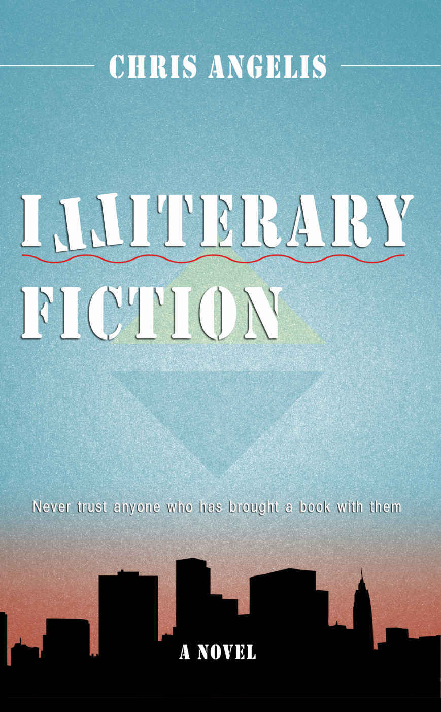 Illiterary Fiction by Chris Angelis | Goodreads