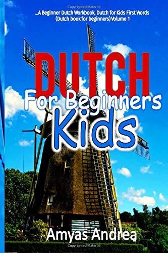 Dutch for Beginners Kids: A Beginner Dutch Workbook, Dutch for Kids ...