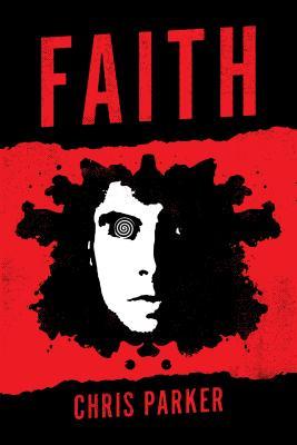 Faith by Chris Parker | Goodreads