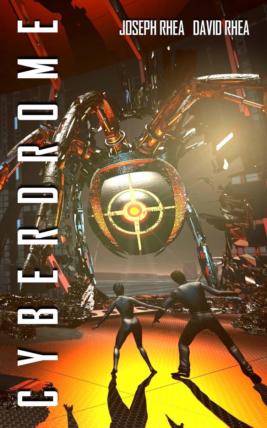 Cyberdrome by Joseph Rhea | Goodreads