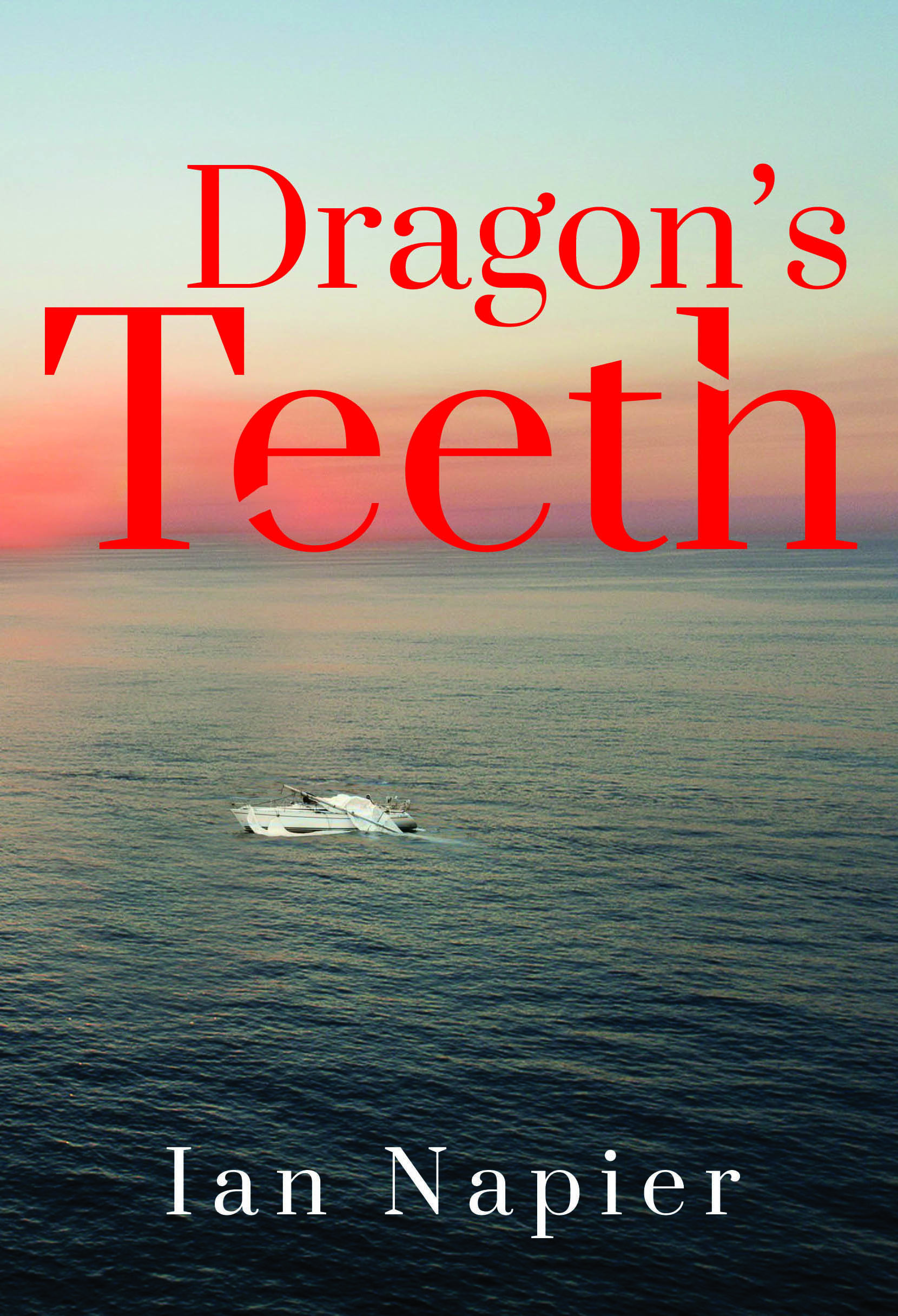 Dragon's Teeth by Ian Napier | Goodreads