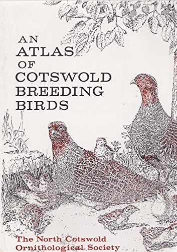 an atlas of cotswolds breeding birds by North Cotswold Ornithological ...