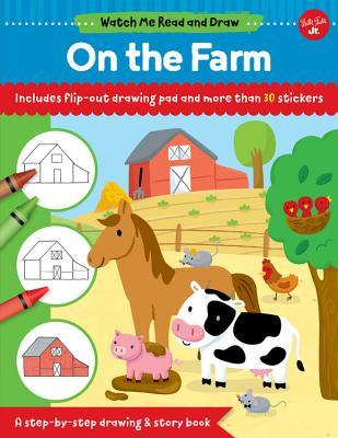 Watch Me Read and Draw: On the Farm: A step-by-step drawing & story ...