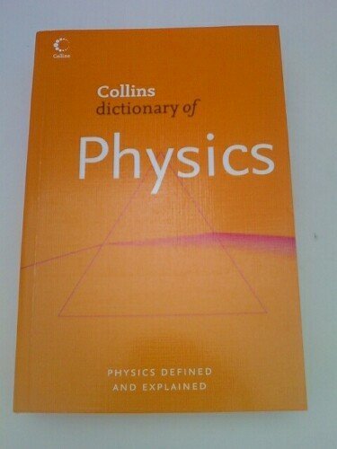 Collins Dictionary of Physics by Eric Deeson | Goodreads