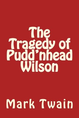 The Tragedy of Pudd'nhead Wilson by Mark Twain | Goodreads