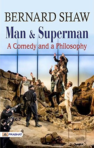 Man and Superman: A Comedy and a Philosophy – Bernard Shaw Explores ...