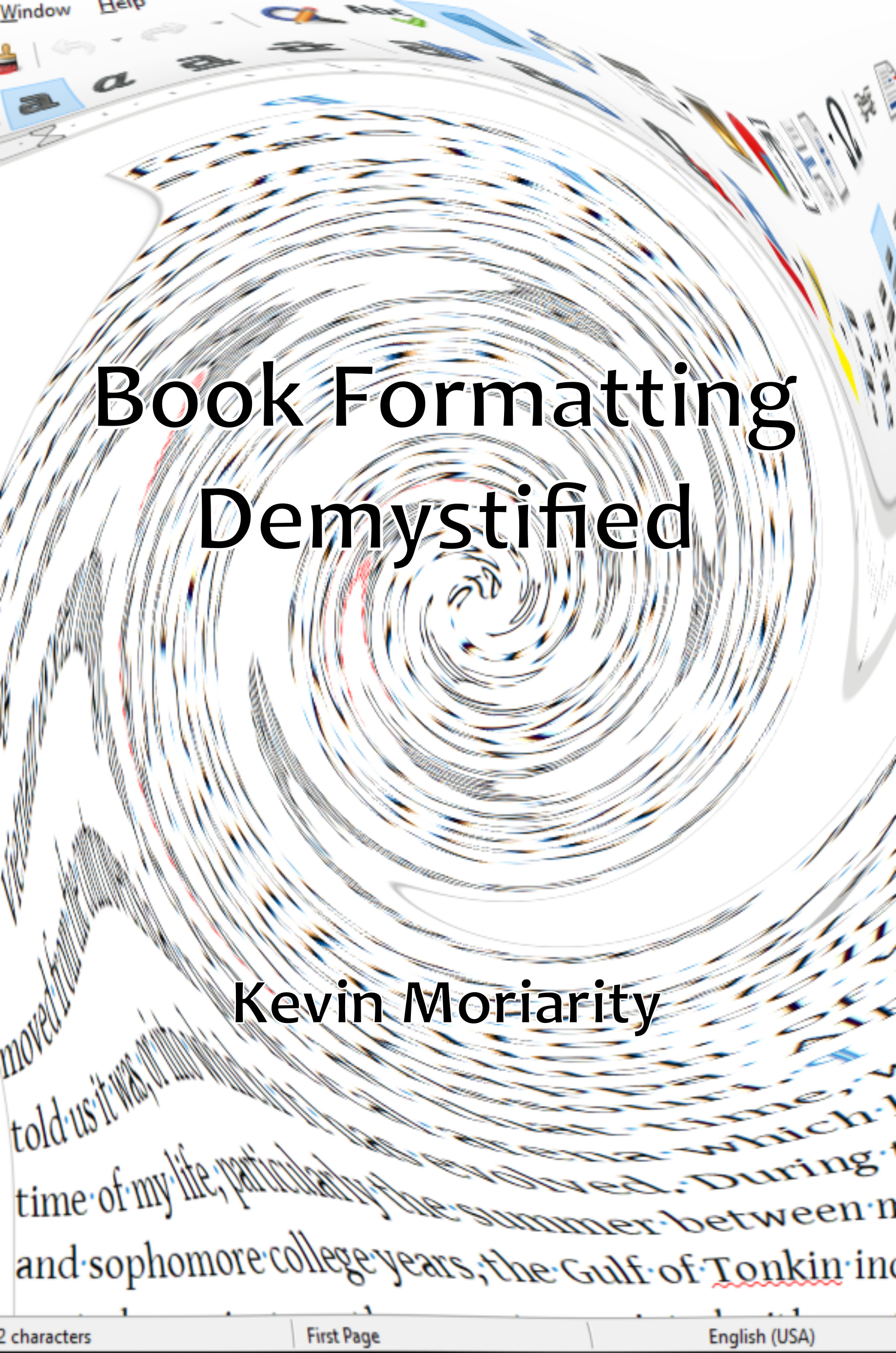 Book Formatting Demystified by Kevin Moriarity | Goodreads