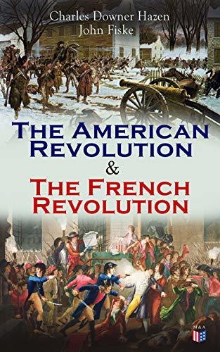The American Revolution & The French Revolution by Charles Downer Hazen ...