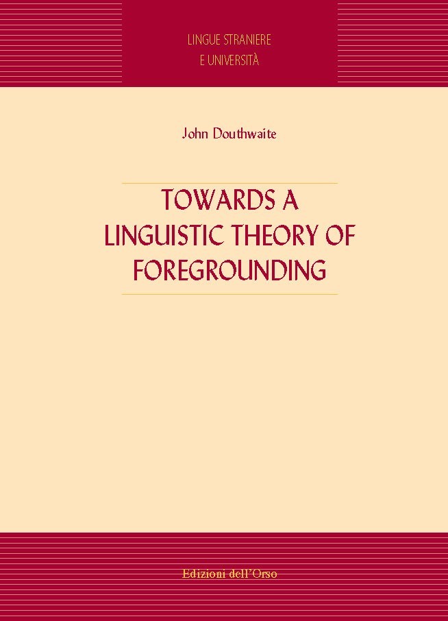 Towards a Linguistic Theory of Foregrounding by John Douthwaite | Goodreads