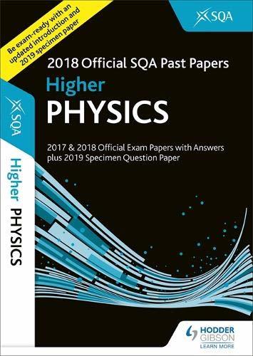 Higher Physics 2018-19 SQA Specimen and Past Papers with Answers by SQA ...