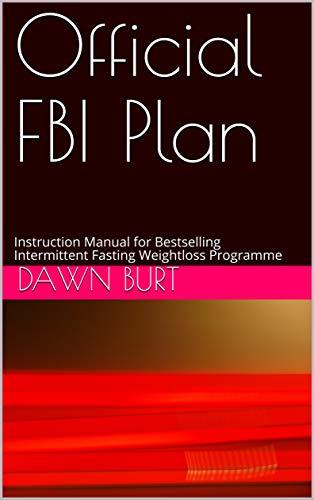 Official FBI Plan: Lose Weight and Feel Great by Dawn Burt | Goodreads