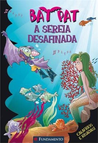 A Sereia Desafinada - Volume 14. Coleção Bat Pat by Roberto Pavanello ...